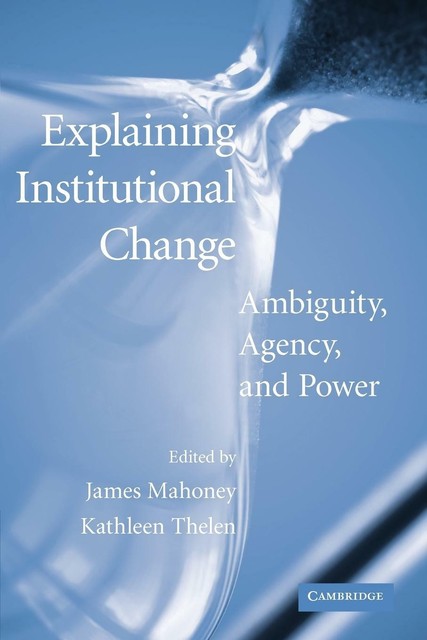 Explaining Institutional Change von Kathleen Thelen James Mahoney (2009 ...