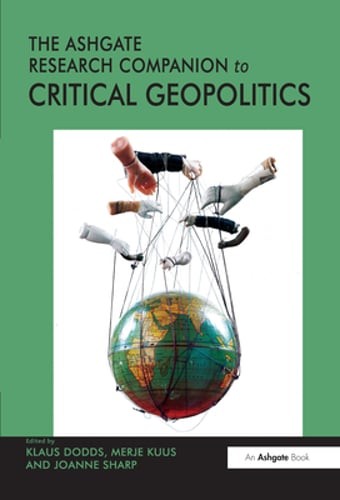 The Ashgate Research Companion to Critical Geopolitics by Merje Kuus ...