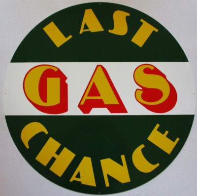 Last Chance Gas Sign 26" Baked Enamel | eBay