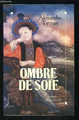 Ombre de soie | TORQUET Alexandre | Très bon état | eBay