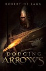 Dodging Arrows 9781512730456 | eBay
