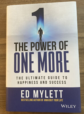 The Power of One More : The Ultimate Guide to Happiness and Success by ...