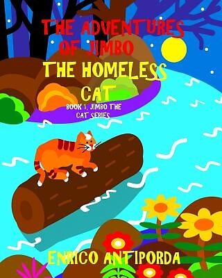 The Adventures of Jimbo, the Homeless Cat by Antiporda, Enrico ...
