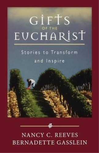 Nancy Reeves Bernadette Gasslein Gifts of the Eucharist (Poche ...