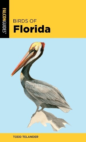 Todd Telander Birds of Florida (Poche) Falcon Field Guide Series | eBay