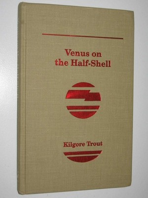 Venus on the Half-Shell by Kilgore Trout Hardcover 0899683061 Buccaneer ...