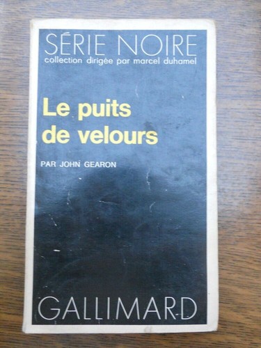 John Gearon: Der Samtbrunnen / Gallimard-Série Noire Nr. 1633 1973 ...
