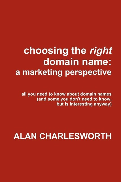 Choosing The Right Domain Name von Alan Charlesworth (2009, Taschenbuch ...