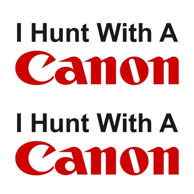 I HUNT WITH A CANON Camera Decal STICKER for Rebel DSLR 600D m50 5D 7D ...