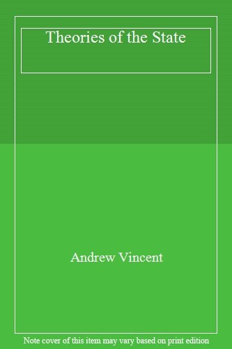 THEORIES OF THE STATE By Andrew Vincent 9780631147299| eBay