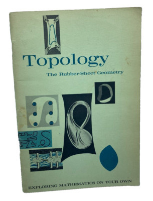 Topology The Rubber-Sheet Geometry by Donovan A Johnson & William H ...