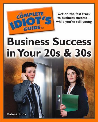 Business Success in Your 20s and 30s by Robert Sofia (2009, Trade Paperback) for sale online ...