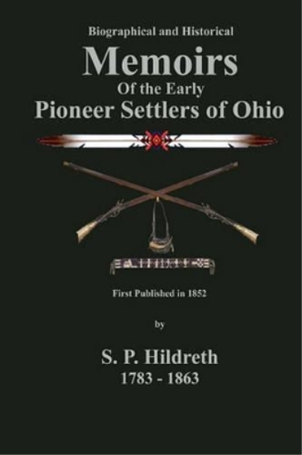 S P Hildreth Memoirs of the Early Pioneer Settlers of Ohio (Poche ...