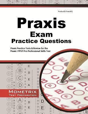Praxis Exam Practice Questions : Praxis Practice Tests and Review for ...