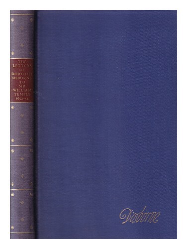 OSBORNE, DOROTHY (1627-1695). HART, KINGSLEY The letters of Dorothy ...