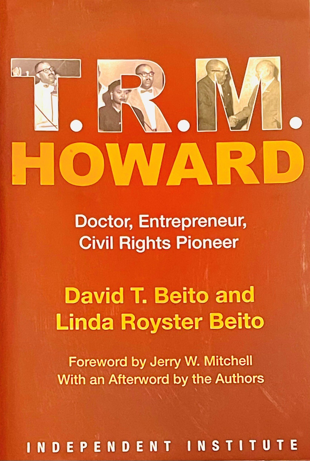 T. R. M. Howard : Doctor, Entrepreneur, Civil Rights Pioneer by Linda ...
