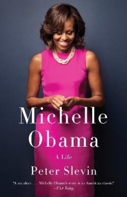 Michelle Obama: A Life by Slevin, Peter [Paperback] NEUF | eBay