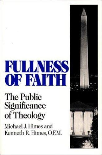 Fullness of Faith : The Public Significance of Theology by Kenneth R ...