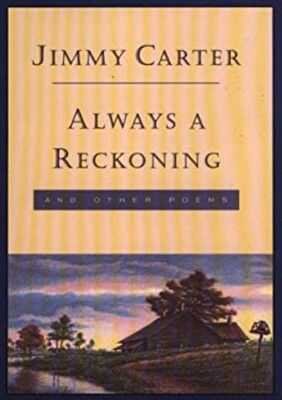 Always a Reckoning : And Other Poems Library Binding Jimmy Carter ...