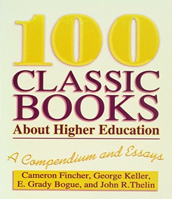 100 Classic Books About Higher Educ..., Thelin, John R. 9780873678339| eBay