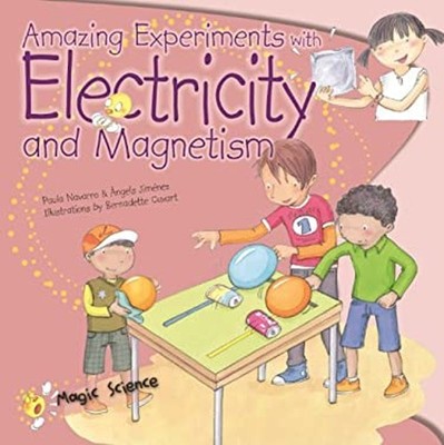 Amazing Experiments with Electricity and Magnetism Paperback ...