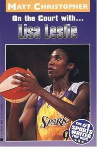 On the Court with... Lisa Leslie Paperback Matt Christopher ...