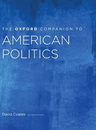 Oxford Companion to American Politics: 2-Volume Set by David Coates ...