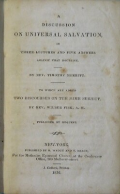 Timothy Merritt / DISCUSSION ON UNIVERSAL SALVATION In Three Lectures ...