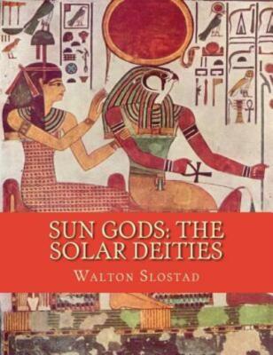 Sun Gods: The Solar Deities 9781530235247| eBay