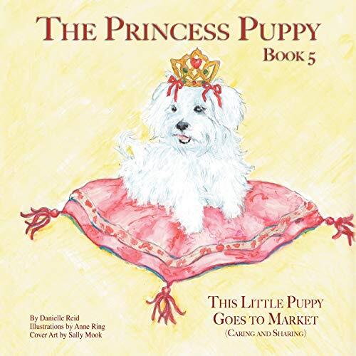 The Princess Puppy Book 5: This Little Puppy Goes to Market: This ...
