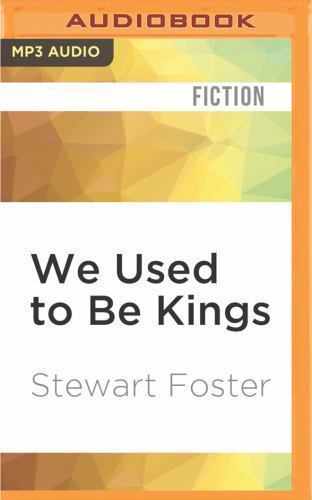 We Used to Be Kings by Stewart Foster (2016, CD MP3, Unabridged edition ...