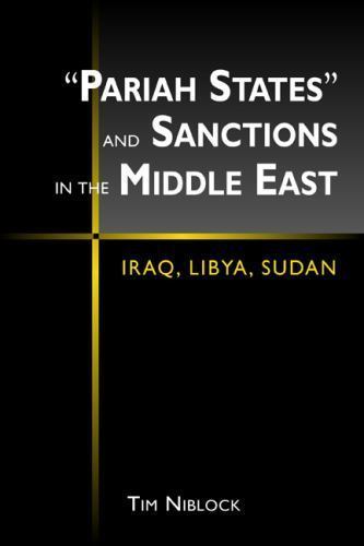 The Middle East in the International System Ser.: Pariah States and ...