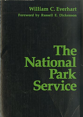 THE NATIONAL PARK SERVICE By William Everhart *Excellent Condition ...