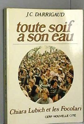 J.C.Darrigaud - All Thirst A Sound Eau. Chiara Lubich And The Focolari ...