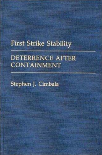 Contributions in Military Studies: First Strike Stability : Deterrence ...