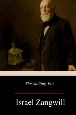 The Melting-Pot by Israel Zangwill (English) Paperback Book ...