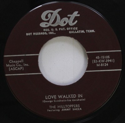 Pop 45 The Hilltoppers Featuring Jimmy Sacca - Love Walked In / To Be ...