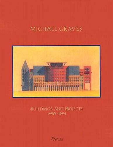 Michael Graves: Buildings and Projects 1990-1994 by Janet Abrams: New ...