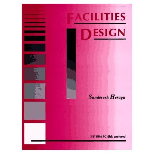 Facilities Design by Sunderesh Heragu 9780534951832| eBay