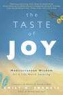 The Taste of Joy: Mediterranean Wisdom for a Life Worth Savoring - GOOD ...