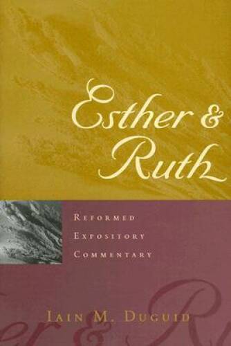 Esther and Ruth (Reformed Expository Commentary) - Hardcover - VERY ...