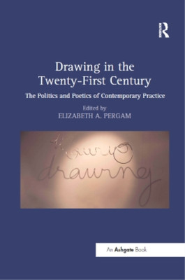 Elizabeth A. Pergam Drawing in the Twenty-First Century (Poche) | eBay