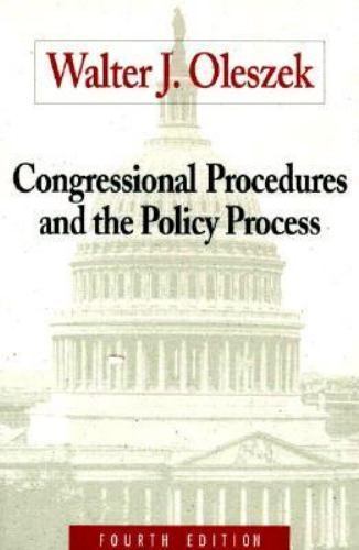 Congressional Procedures and the Policy Process by Oleszek, Walter J ...