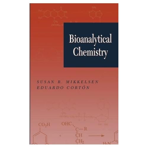 Bioanalytical Chemistry by Susan Mikkelsen 9780471544470| eBay