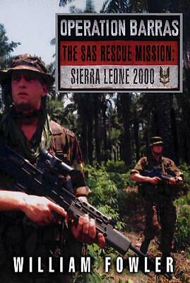 Operation Barras: The SAS Rescue Mission Sierra Leone 2000 by William ...
