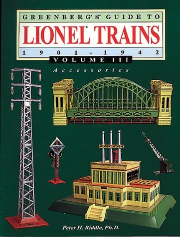 LIONEL TRAINS, 1901-1942: ACCESSORIES (GREENBERG'S GUIDE By Peter H ...