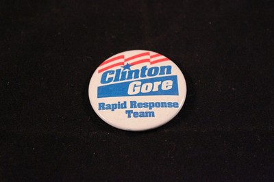 Collectible 1.5" Vintage Political Button "Clinton-Gore Rapid Response ...