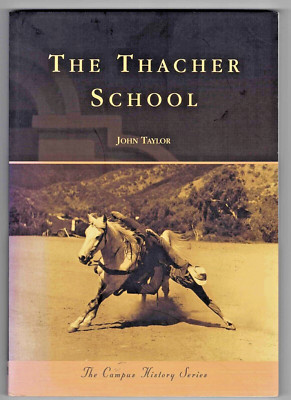 The Thacher School History, Ojai, California by John Taylor, signed by ...
