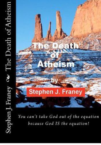 Death of Atheism by Stephen Franey (2012, Trade Paperback) for sale ...
