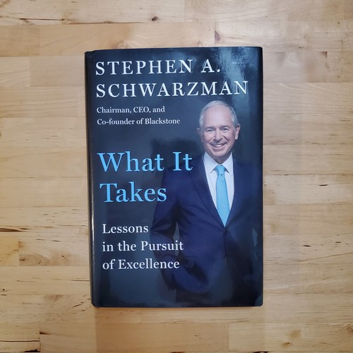 What It Takes by Stephen A. Schwarzman Hardcover Lessons in Excellence ...
